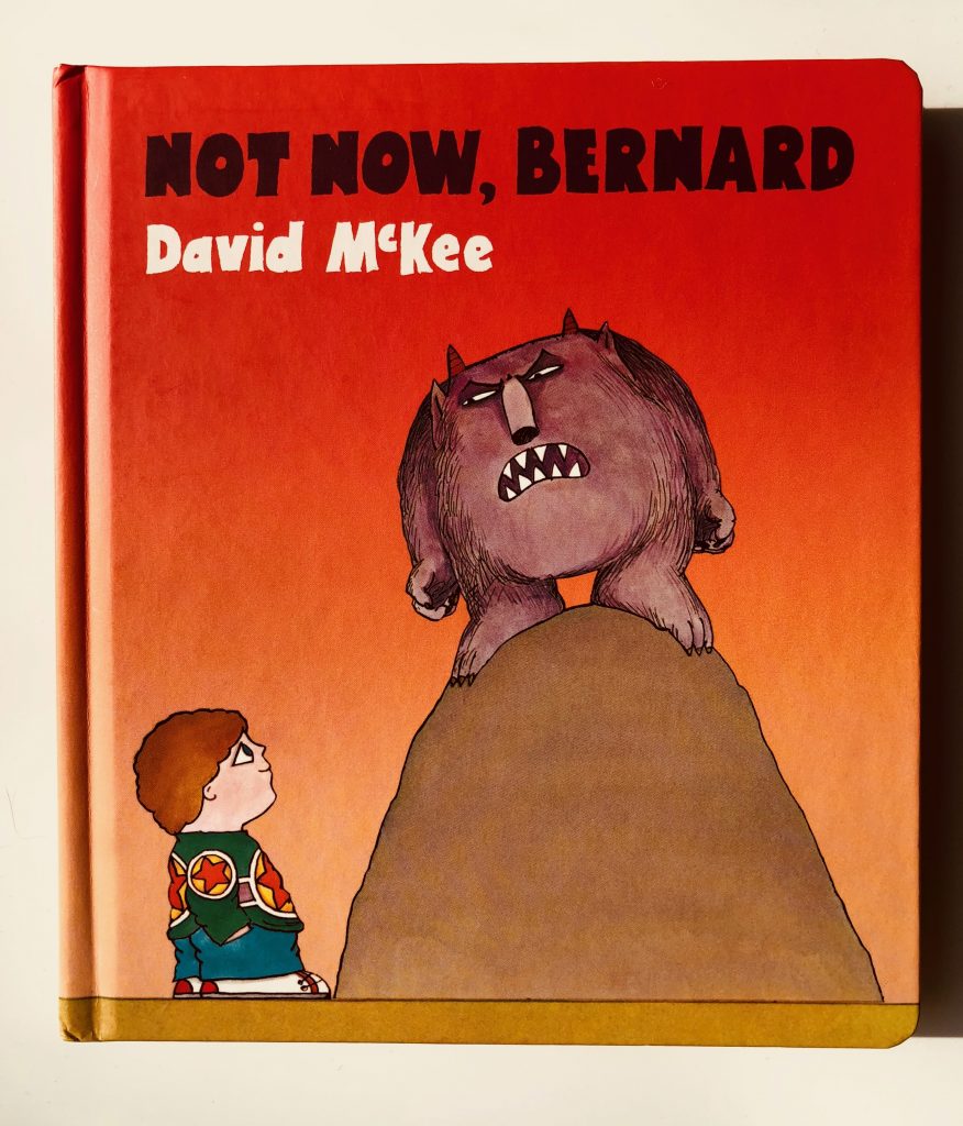 Not Now, Bernard By David McKee - Ivy's Library