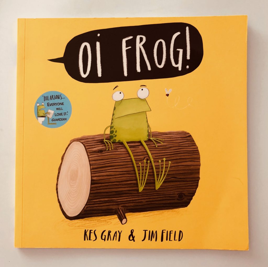 Oi Frog! By Kes Gray & Jim Field - Ivy's Library