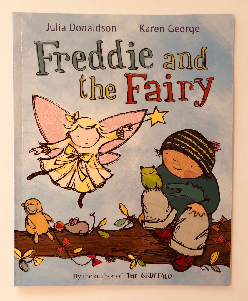 Freddie And The Fairy By Julia Donaldson & Karen George - Ivy's Library