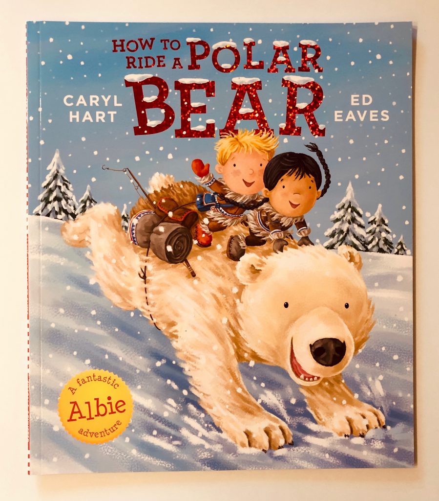 How To Ride A Polar Bear By Caryl Hart & Ed Eaves - Ivy's Library