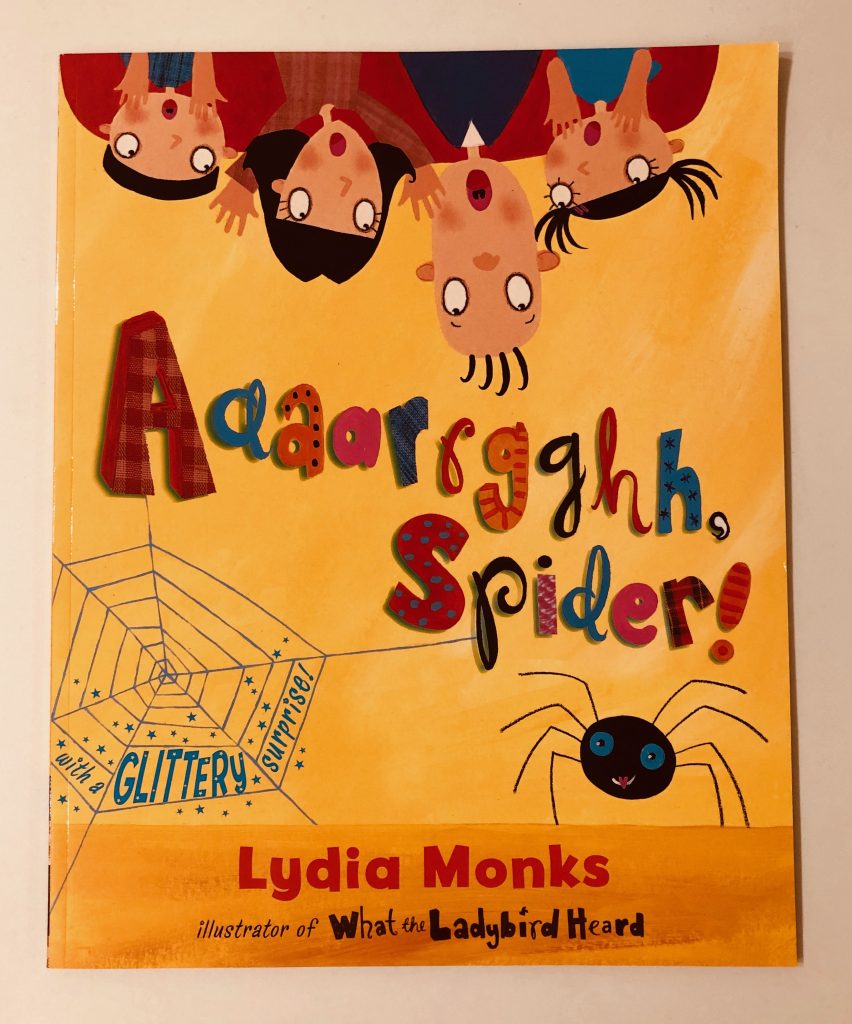 Aaaarrgghh, Spider! by Lydia Monks - Ivy's Library