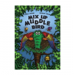 Mix Up Muddle Bird by Laura Sydonie & Beverley Wilson - Ivy's Library
