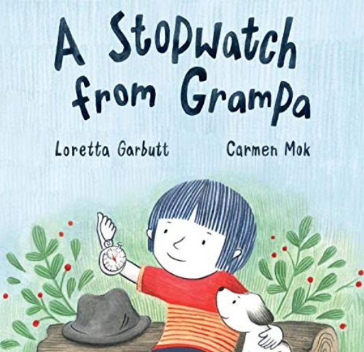 A Stopwatch from Grampa by Loretta Garbutt & Carmen Mok - Ivy's Library