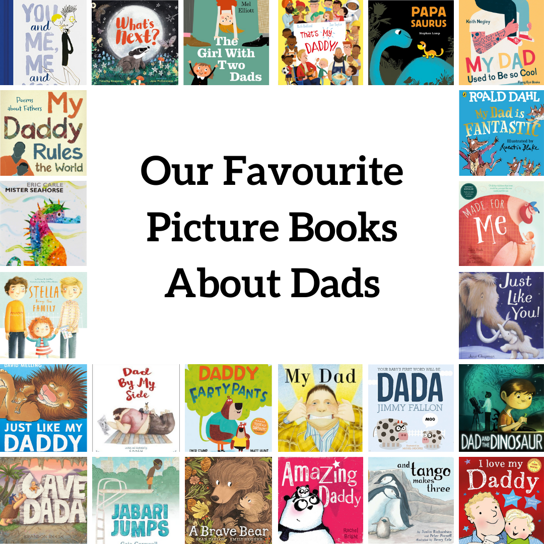 Our Favourite Picture Books About Dads - Ivy's Library