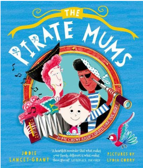 The Pirate Mums by Jodie Lancet-Grant & Lydia Corry - Ivy's Library